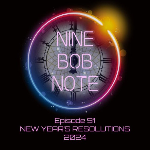 Stream Episode 91: New Years Resolutions 2024 by Nine Bob Note | Listen ...