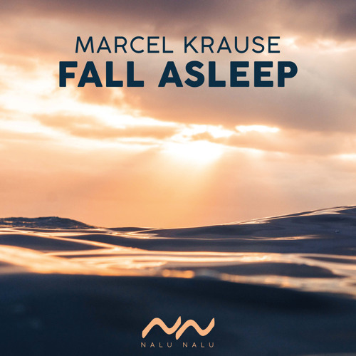 Stream Fall Asleep by Marcel Krause | Listen online for free on SoundCloud