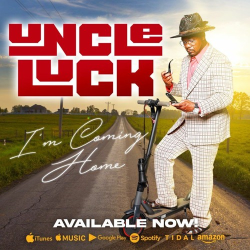 Stream Uncle Luck-I'm Comin Home by fivestarpro | Listen online for ...