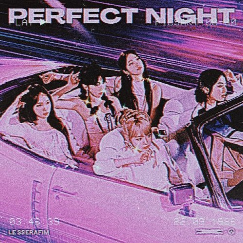 Stream LE SSERAFIM - Perfect Night Remix Instrumental by 투팍은살아있다 ...