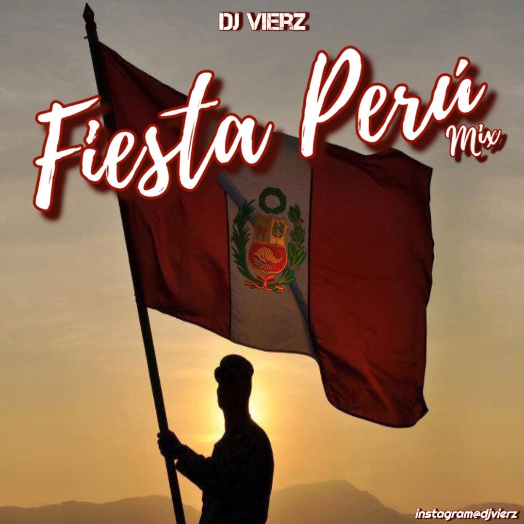 Stream DJ VIERZ - Fiesta Perú Mix (Ritmos Peruanos De Todos Los Tiempos ...
