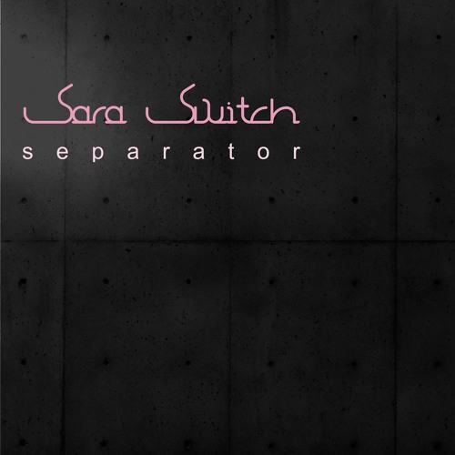 Stream Seperator by Sara Switch | Listen online for free on SoundCloud