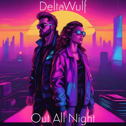 Stream Out All Night by DeltaWulf | Listen online for free on SoundCloud