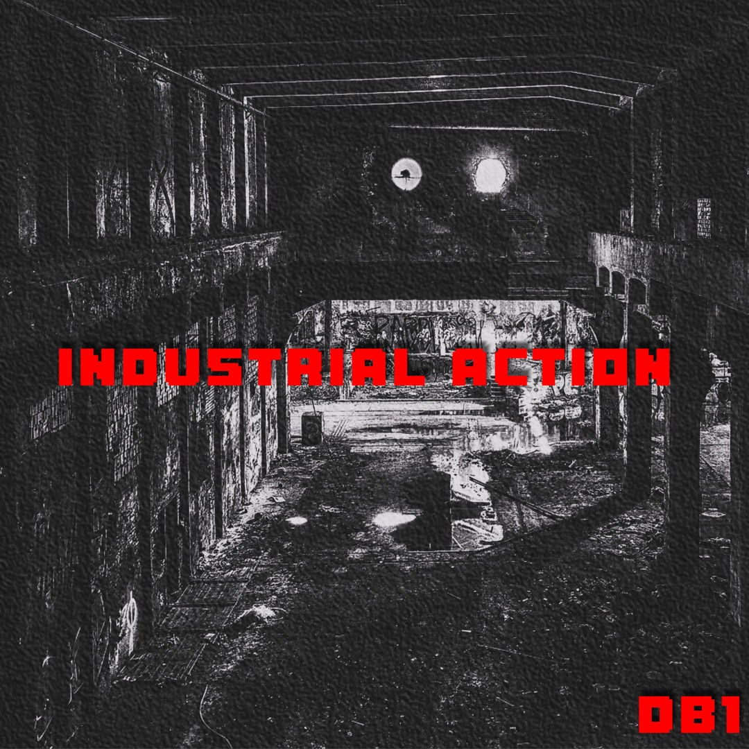 Stream DB1-Industrial Action [FREE DL] by DB1 | Listen online for free on SoundCloud