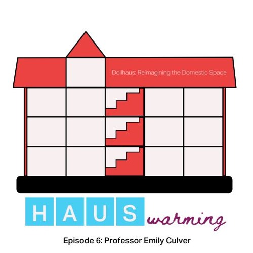 Stream Hauswarming Episode 6: Emily Culver by Barry Art Museum | Listen ...