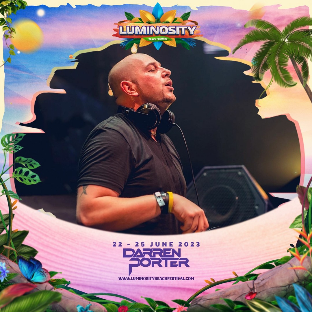 Stream Darren Porter LIVE @ Luminosity Beach Festival 2023 by ...