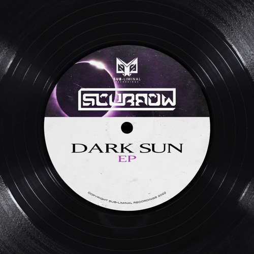 Stream Scurrow - Dark Sun (OUT NOW) by Sub-Liminal Recordings | Listen ...