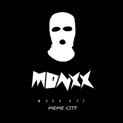 Stream Monxx - Mask Off x Meme City by Damaux | Listen online for free ...