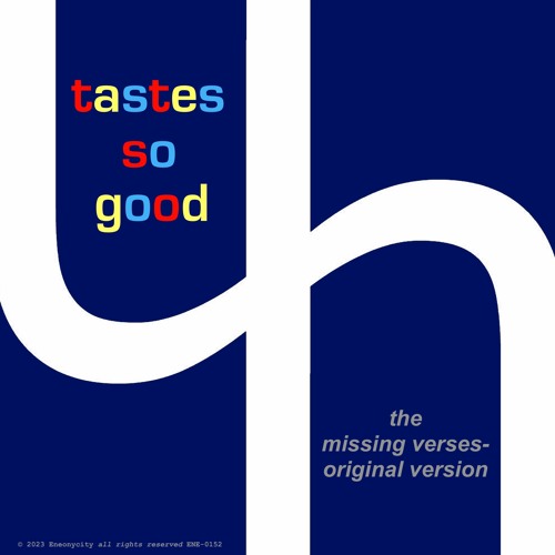Stream UH - Tastes So Good (The Missing Verses - Original Version) by ...