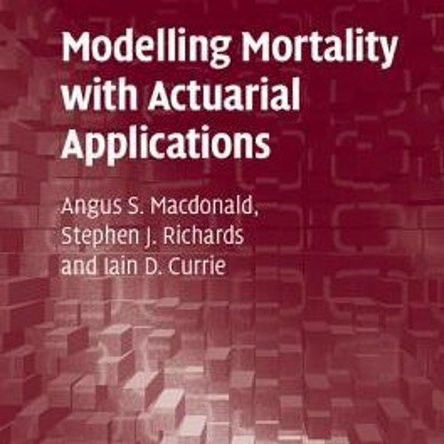 Stream Modelling Mortality With Actuarial Applications International Series On Actuarial