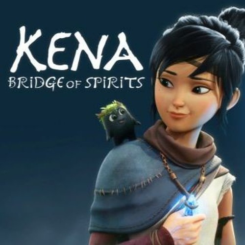 Stream Kena Bridge Of Spirits Full Original Soundtrack by Gerard Chav ...