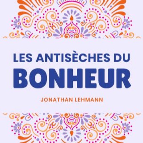 Stream koob du livre: Les Antisèches du Bonheur by Koober | Listen ...