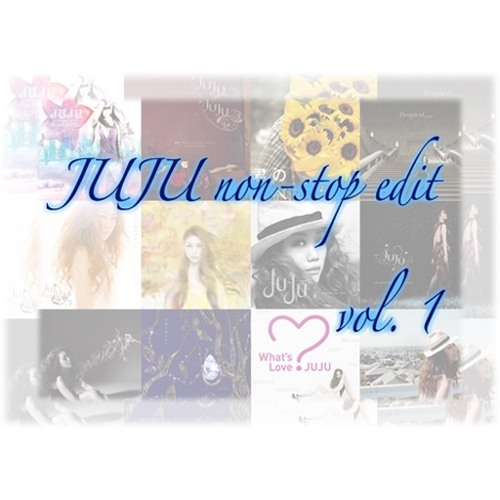 Stream JUJU Non - Stop Edit Vol.1 by Yashiro(EG-T)/UOMO/WAKA | Listen online for free on SoundCloud
