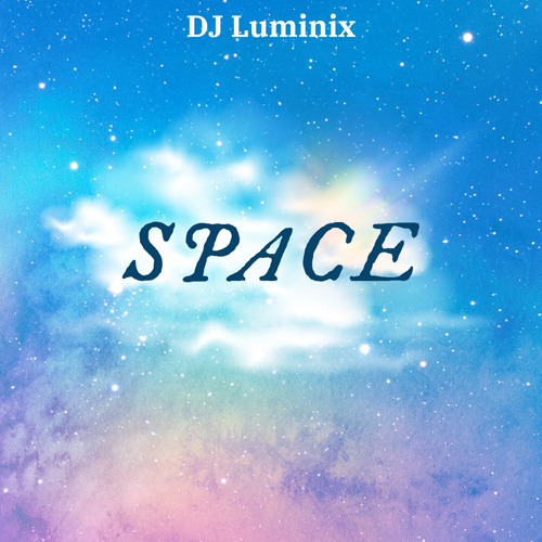Stream SPACE - DJ LUMINIX (In Memory of the death of Avicii - 10th May ...