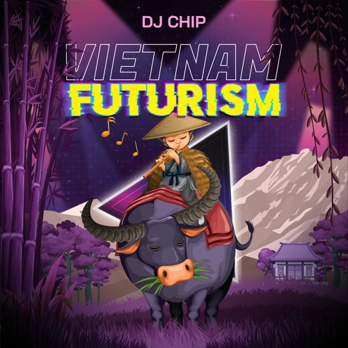 Stream Viet Nam Futurism - DJ Chip by DJ Chip | Listen online for free ...