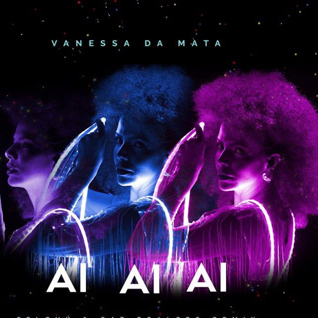 Stream Ai Ai Ai - Vanessa da Mata & Fepoo ( JUNCE Mash) by JUNCE ...