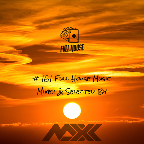 Stream Maxx pres. Full House 161 by Maxx | Listen online for free on ...