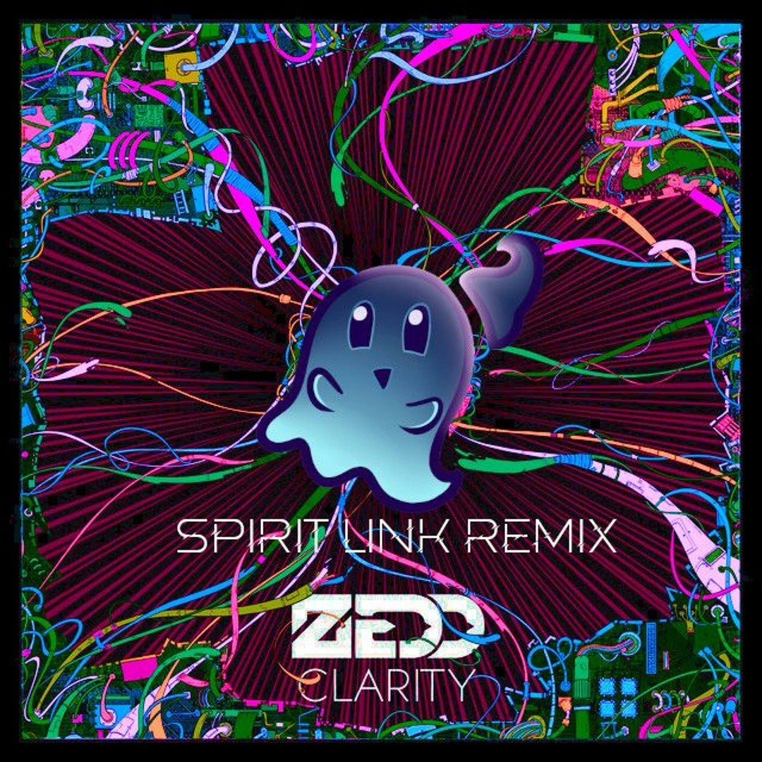 Stream Zedd - Clarity [SPIRIT LINK Remix] by SPIRIT LINK | Listen online for free on SoundCloud