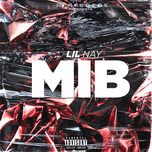 Stream LIL NAY - MIB ( Audio Official ) by Lil Nay | Listen online for ...