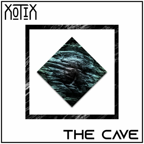 Stream XOTIX - THE CAVE by Xotix | Listen online for free on SoundCloud