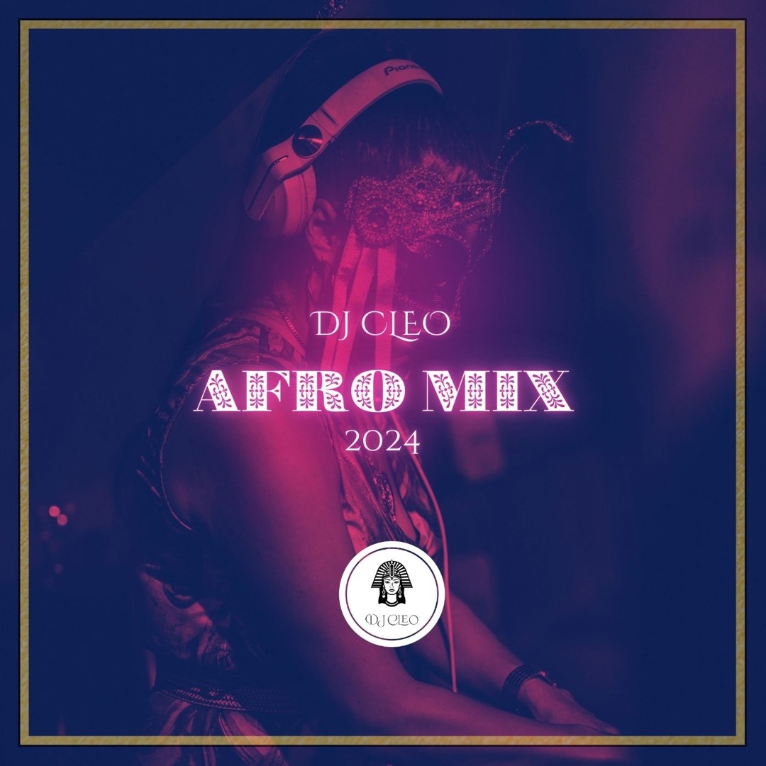 Stream Afro Mix 2024 by DJ Cleo | Listen online for free on SoundCloud