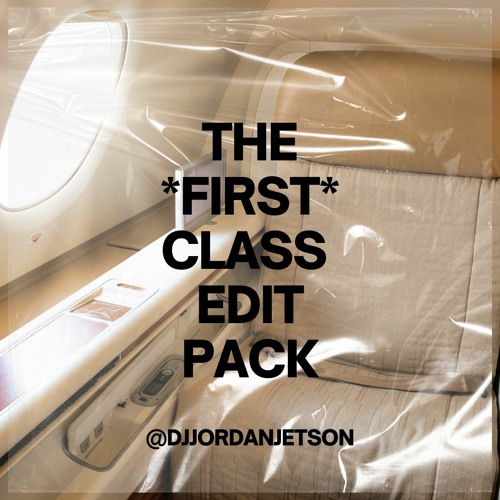 Stream DJ Jordan Jetson | Listen to The *First* Class Edit Pack ...
