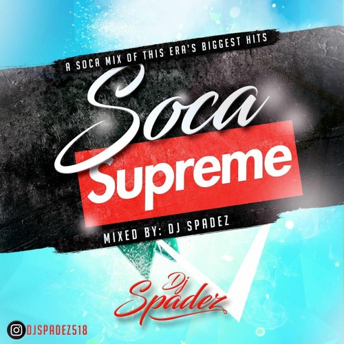Stream DJ Spadez - Soca Supreme by DJ Spadez | Listen online for free ...