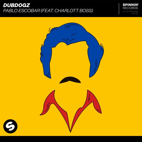 Stream Dubdogz - Pablo Escobar (feat. Charlott Boss) [OUT NOW] by ...