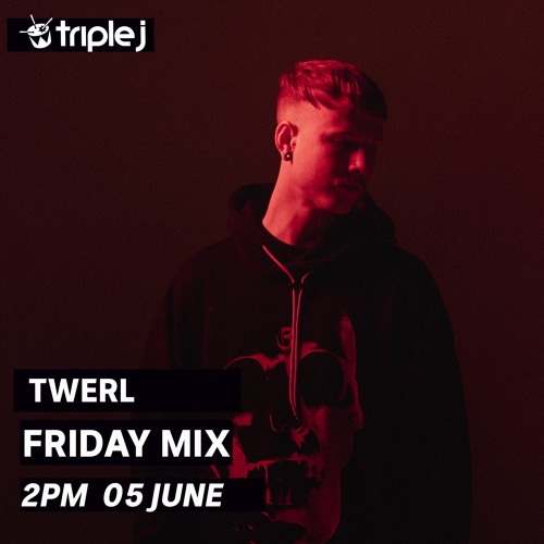 Stream TWERL - triple j Friday Mix by TWERL'D | Listen online for free ...