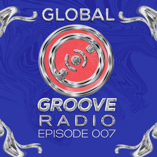 Stream Episode 007 Global Groove Radio August 2021 by Danko Skystöne ...