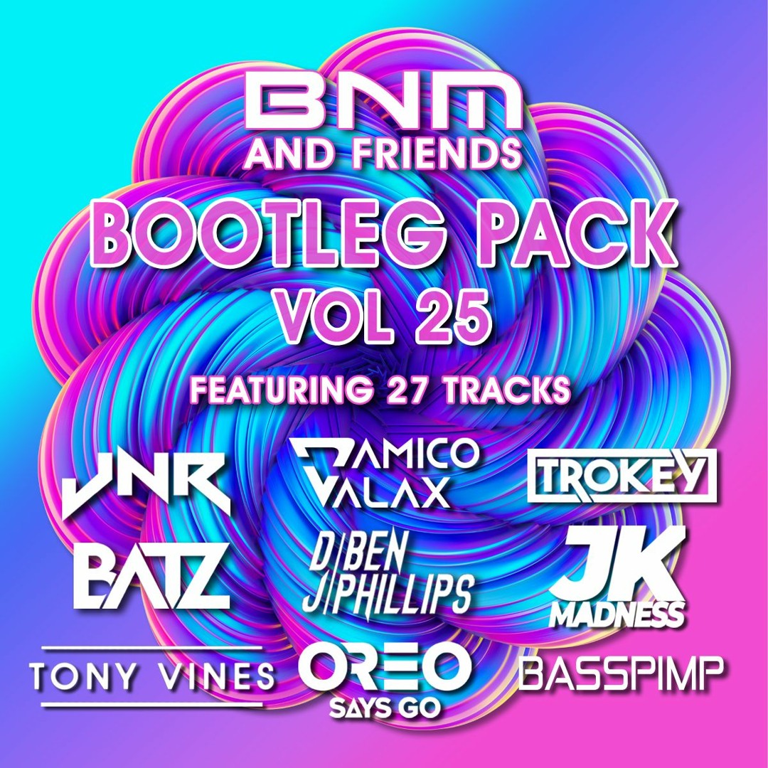 Stream BNM & Friends 25 - Bootleg/Mashup/Edit Pack - 27 Tech House ...