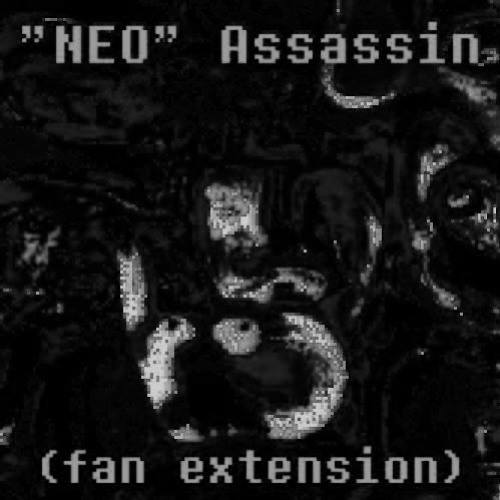 Stream SwApFell i hate you. - "NEO" Assassin (Extended + Distorted) by ...