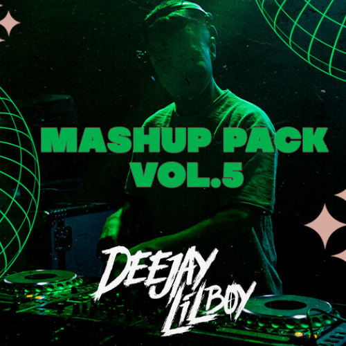 Stream Deejay Lil`Boy Mashup Pack Vol.5 (2025) by Deejay Lil Boy ...
