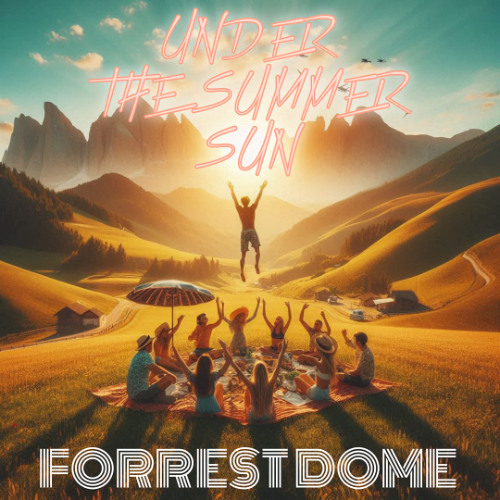 Stream Under the Summer Sun (2024 Summered) by Forrest Dome | Listen ...