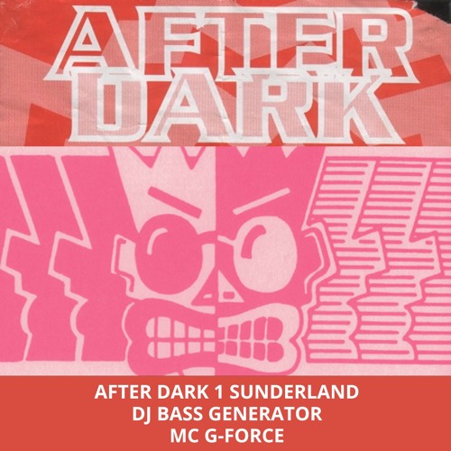 Stream After Dark 1 Dj Bass Generator Mc G-Force by DJ ROB ST / RAVING ...