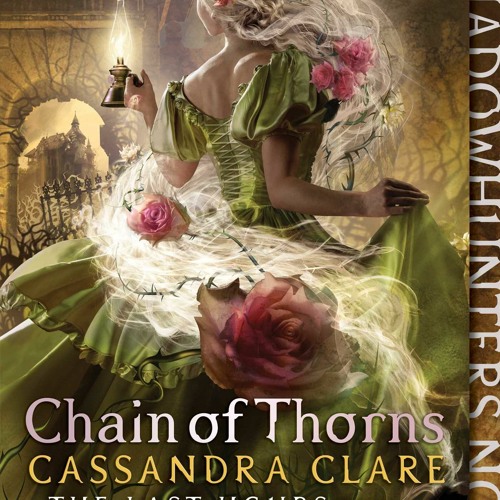 Stream Download Book Chain Of Thorns The Last Hours 3 Cassandra