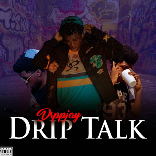 Stream DRPPYJAY | Listen to Drip Talk playlist online for free on ...