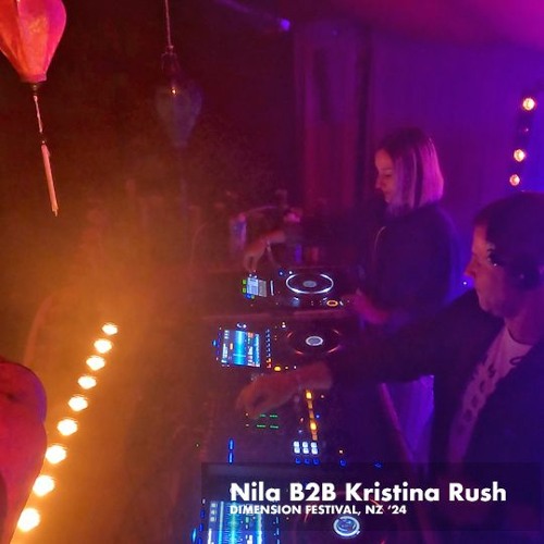 Stream Nila & Kristina Rush | Dimension Festival '24 by NILA | Listen ...