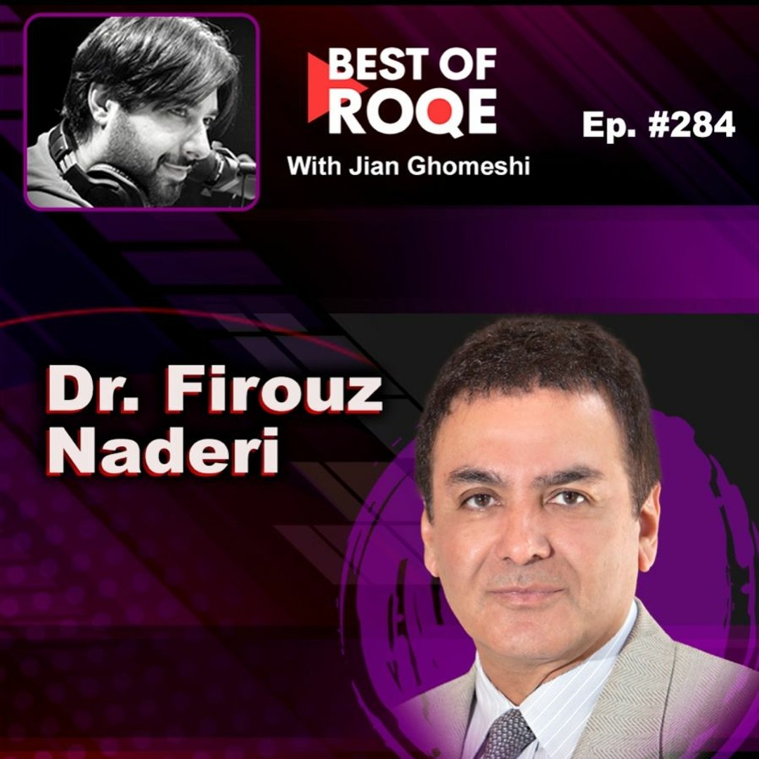Stream Roqe Ep#284 - The Best of Roqe - Dr. Firouz Naderi by Roqe Media ...