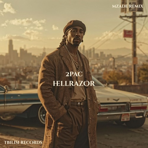 Stream 2Pac - Hellrazor (Mzade's Gangsta Remix) by Take It Easy Records ...