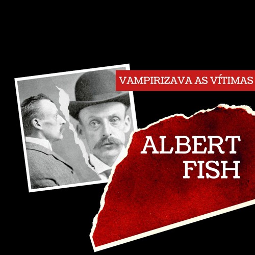 Stream episode O Caso Do Serial Killer ALBERT FISH - Casos Criminais by ...