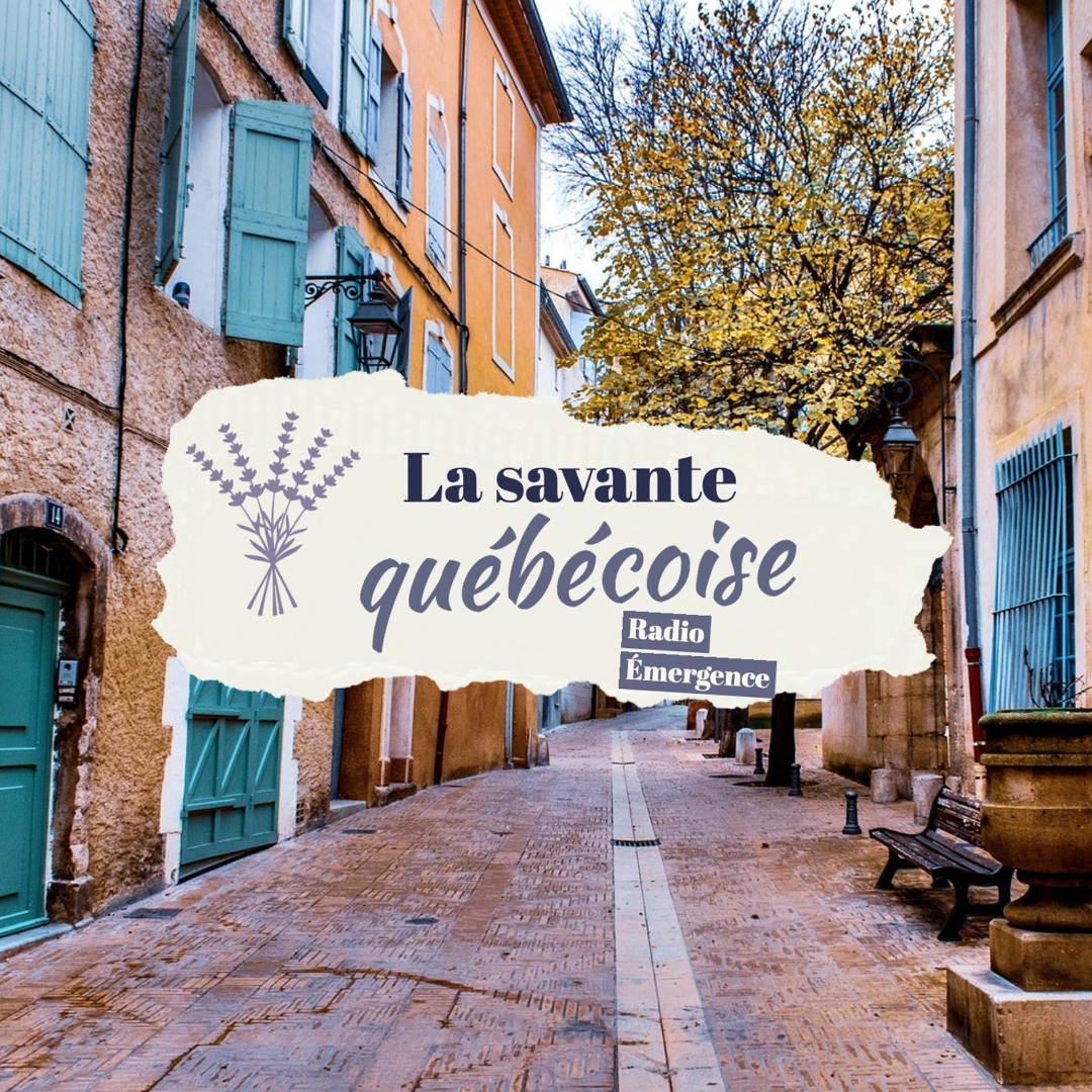 Stream La Savante Québécoise 105 by Radio Émergence | Listen online for ...