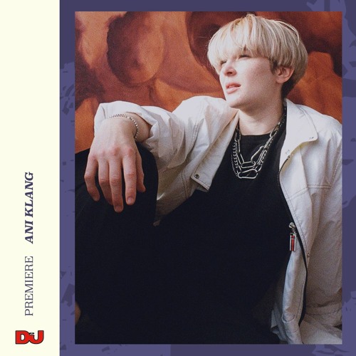 Stream Premiere: Ani Klang ‘Power Of 100’ by djmag | Listen online for ...