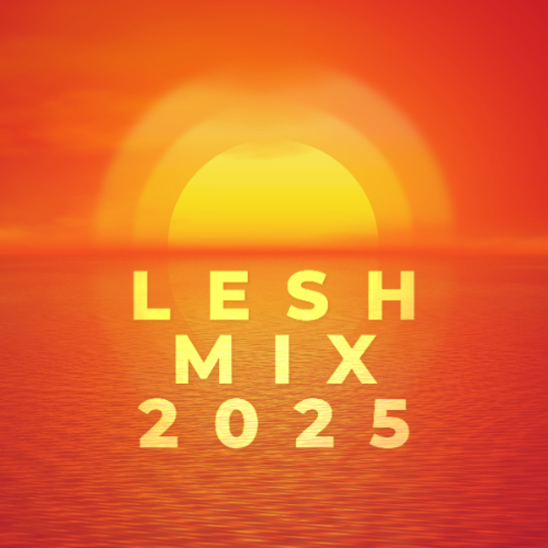 Stream Lesh Mix 2025 by LESH | Listen online for free on SoundCloud