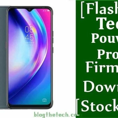 Stream Tecno Pouvoir 4 Pro LC8 Android 10 Stock ROM Flash File Download from RomppoKchondgu ...