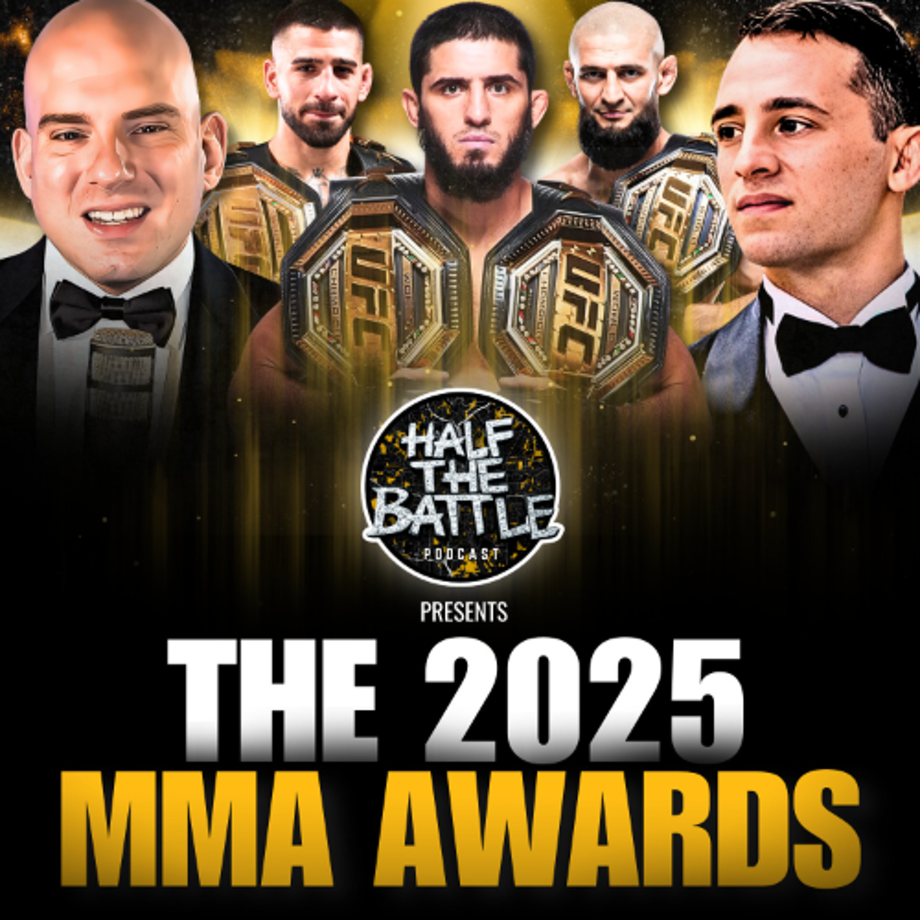 #639 - The 2025 MMA AWARDS | Best UFC Moments of 2025 - Half The Battle ...