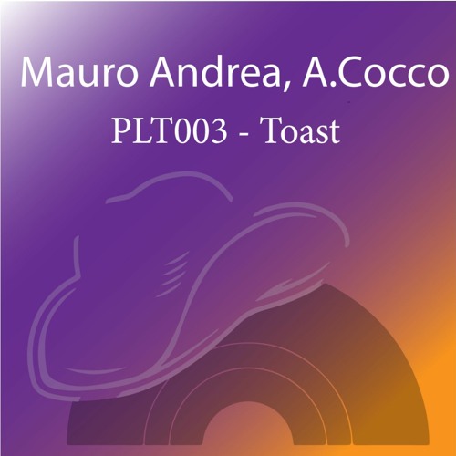 Stream 01. Mauro Andrea & Agustin Cocco - Toast (Original Mix) by ...