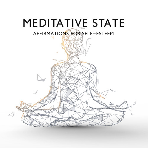 Stream Affirmations for Self-Esteem by Guided Meditation Music Zone ...