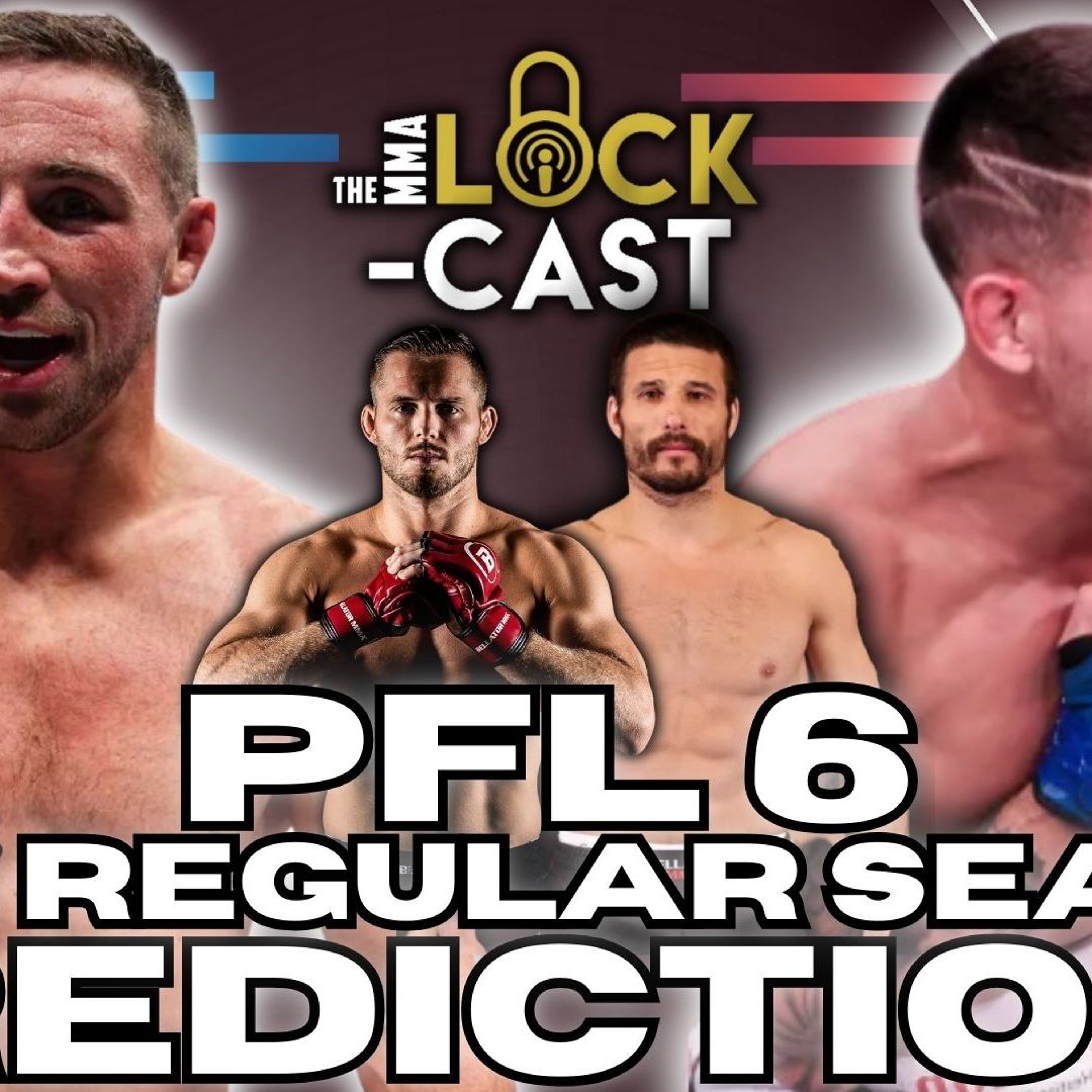 PFL 6: 2024 Regular Season Breakdown & Predictions | The MMA Lock-Cast ...