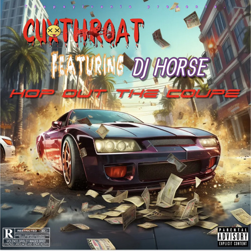 Stream CUXTHROAT Featuring DJ HORSE - HOP OUT THE COOP by CUXTHROAT ...